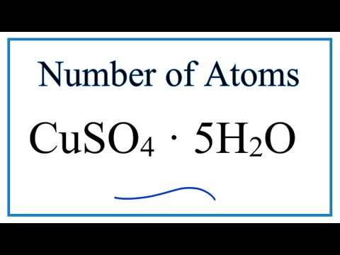 How to Find the Number of Atoms in CuSO4 · 5H2O