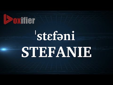 How to Pronunce Stefanie in English - Voxifier.com