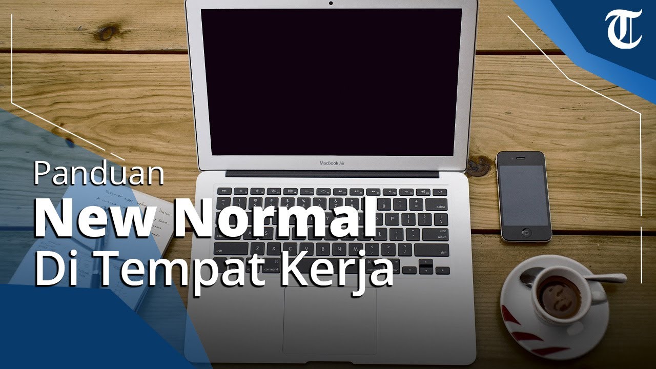 Berikut Panduan New Normal di Tempat Kerja Sesuai Protokol Kemenkes ...