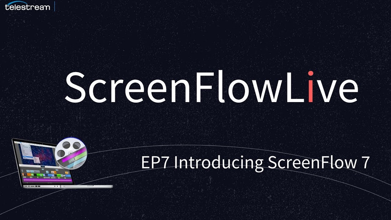 Introducing ScreenFlow 7