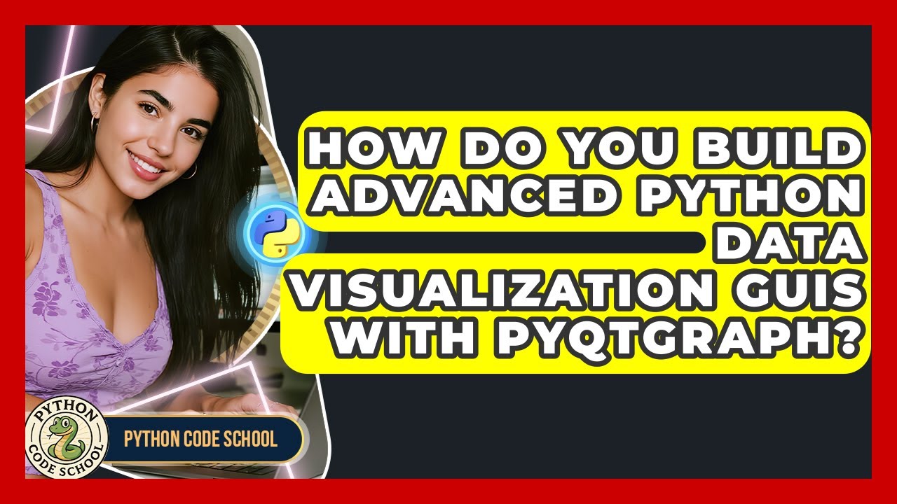 How Do You Build Advanced Python Data Visualization GUIs With PyQtGraph? - Python Code School