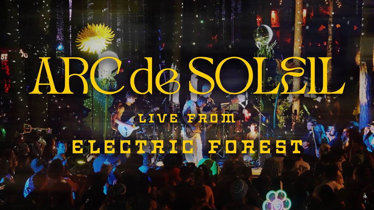 Arc De Soleil - Live from Honeycomb at Electric Forest (Full Live Set)