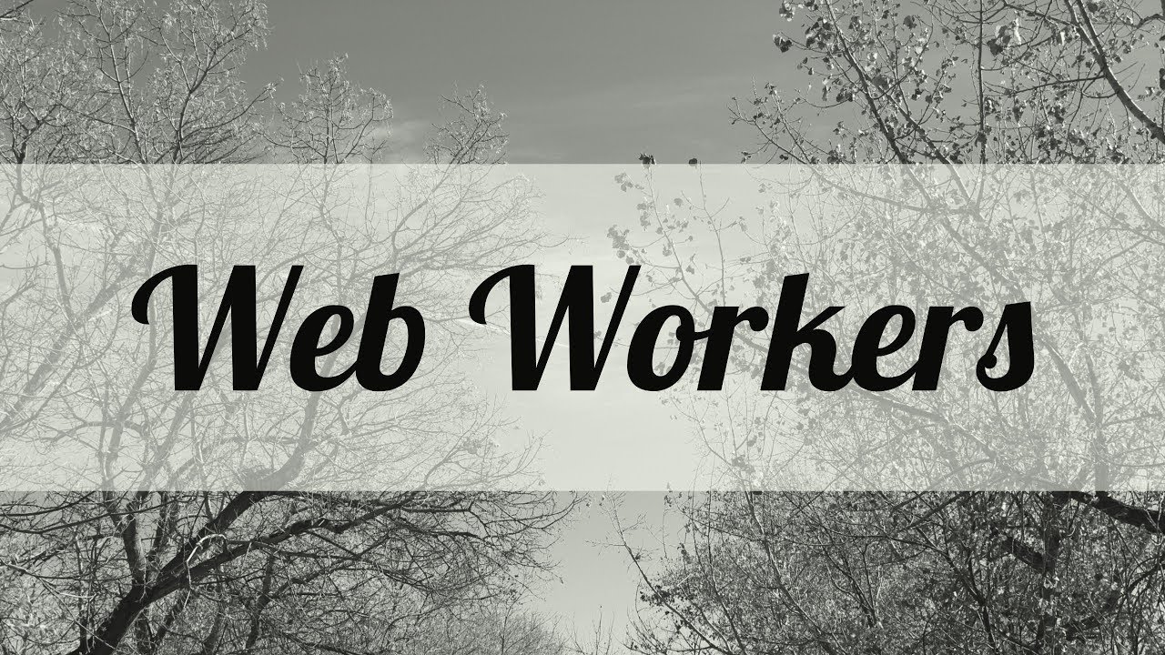 Quick Intro To Javascript Web Workers