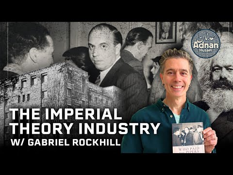 Gabriel Rockhill: The Imperial Theory Industry – INTERNATIONALIST 360°