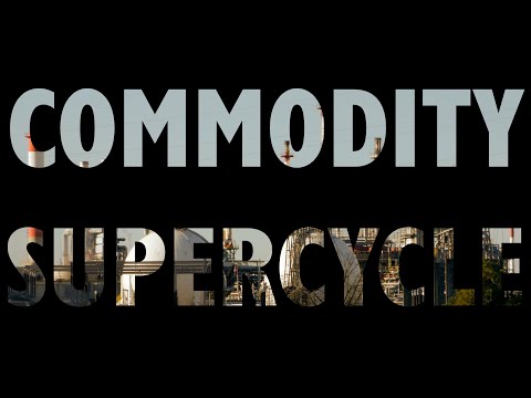 Too Embarrassed to Ask: what is the commodity supercycle?