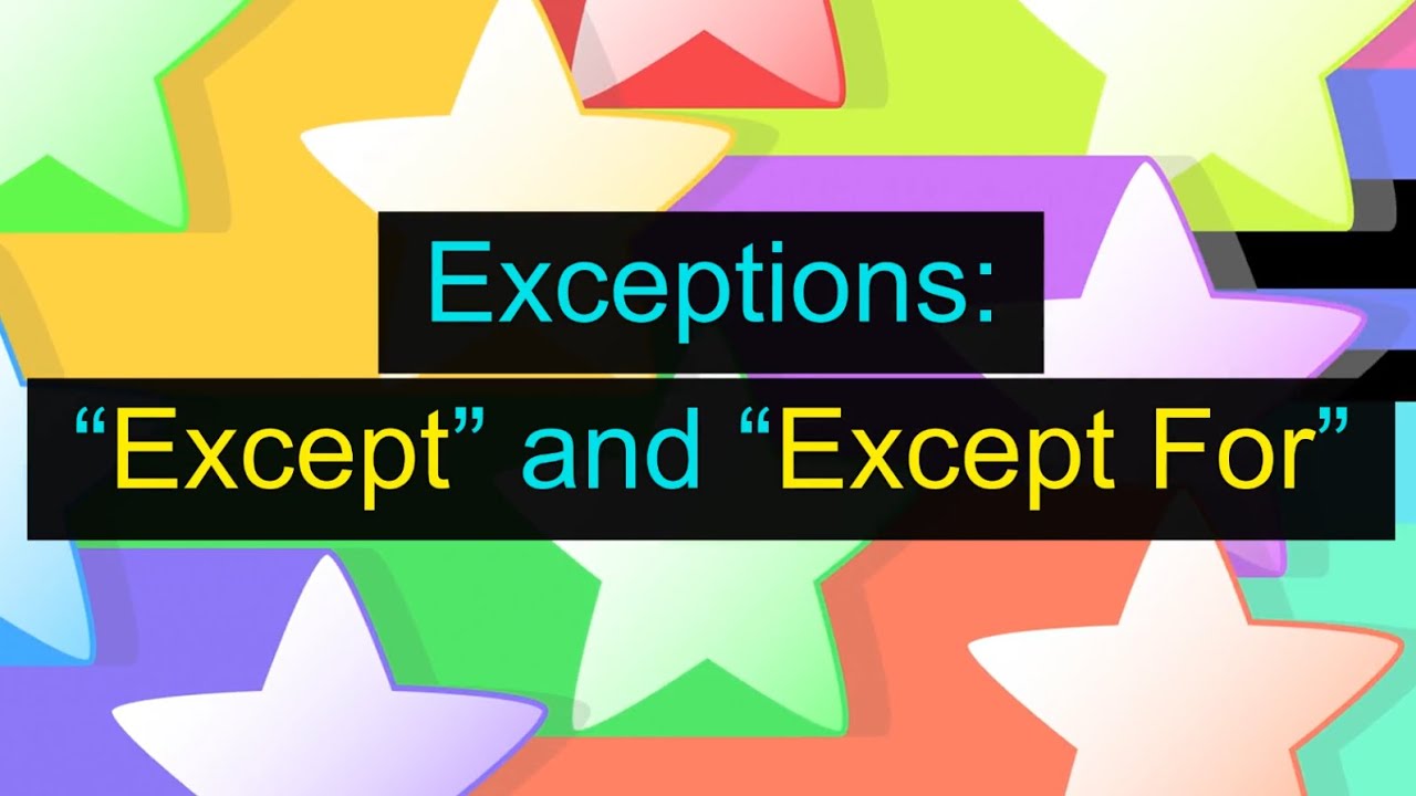 Exceptions: 