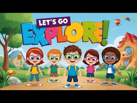 Let's go explore fun: Rhyming song with animated characters | Perfect For Kids