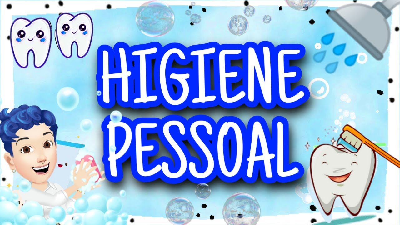 Higiene Pessoal | Atividades | Educação Infantil