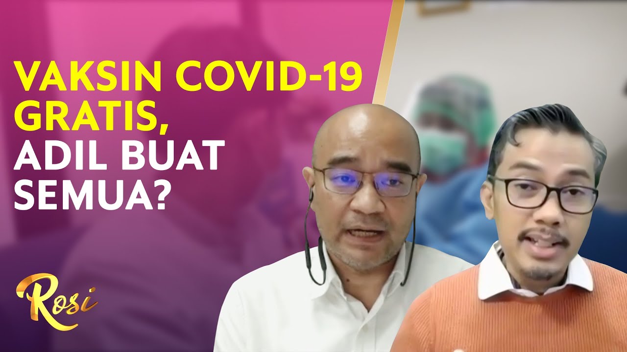 Dari Penerima Bansos Sampai Konglomerat, Berhak Dapat Vaksin Gratis? - ROSI (Bag2)