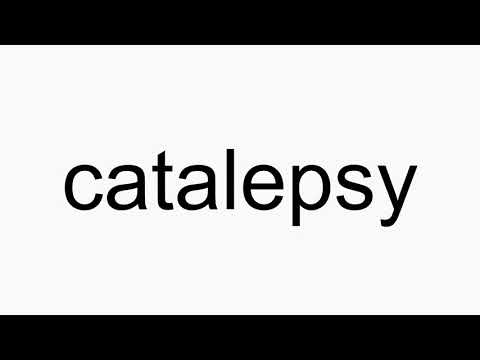 How to pronounce catalepsy