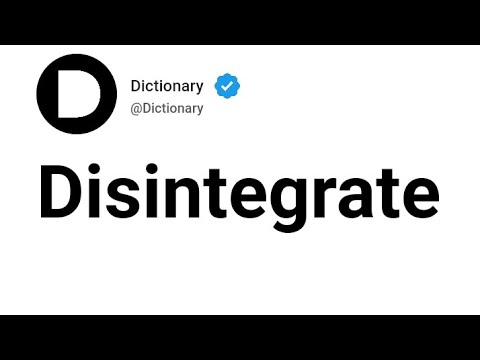 Disintegrate Meaning In English