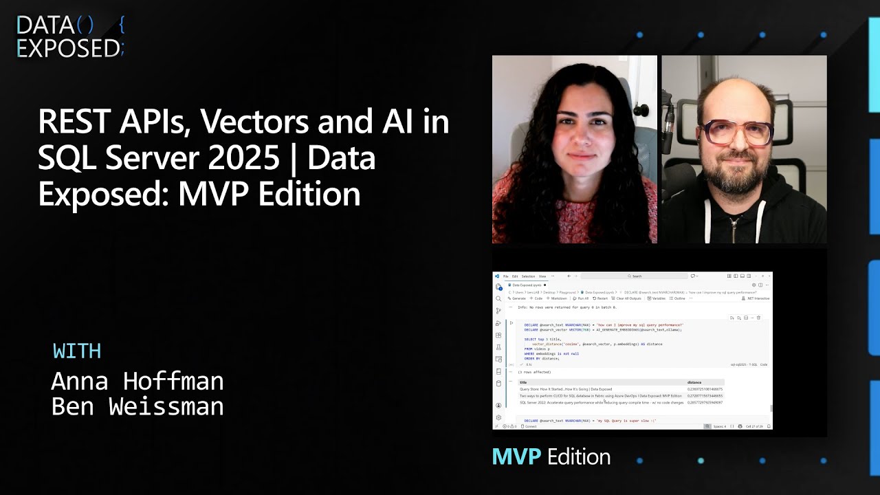 REST APIs, Vectors, and AI in SQL Server 2025 | Data Exposed: MVP Edition