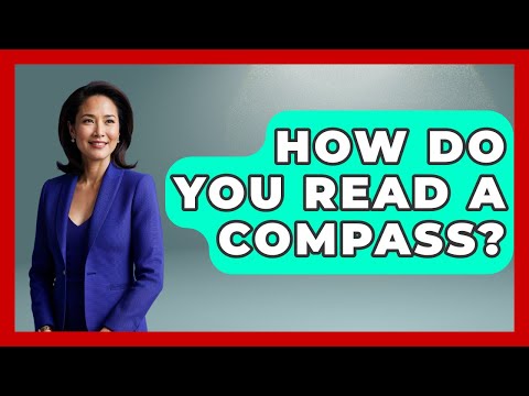 How Do You Read A Compass? - Travel With A Backpack