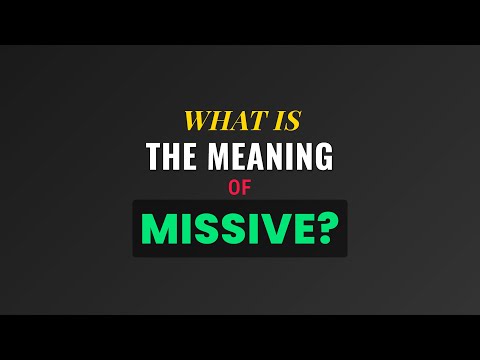 What is the meaning of Missive?