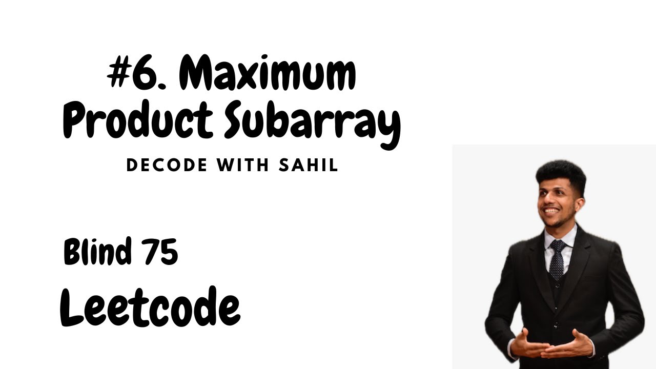 Maximum Product Subarray | Blind 75 #6 problem in Java | Optimal Solution Explained