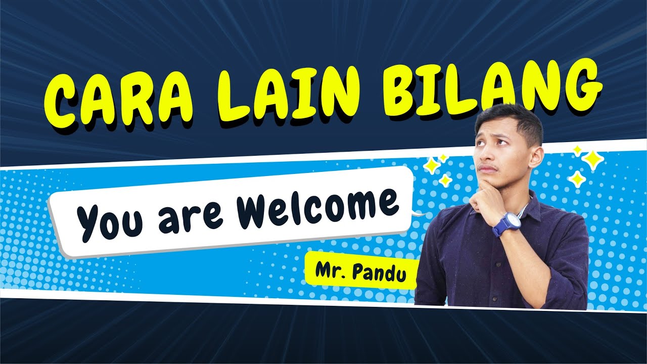 3 Cara Lain Bilang You're Welcome