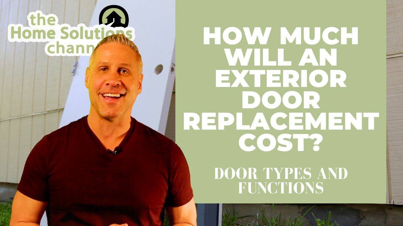 How Much Will An Exterior Door Replacement Cost? (Door Types and Functions)