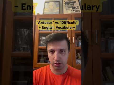 “Arduous” vs “Difficult” - improve English meaning, spelling, pronunciation #englishvocabulary