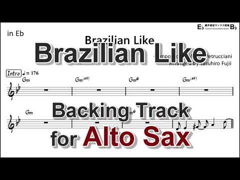 Brazilian Like - Backing Track with Sheet Music for Alto Sax