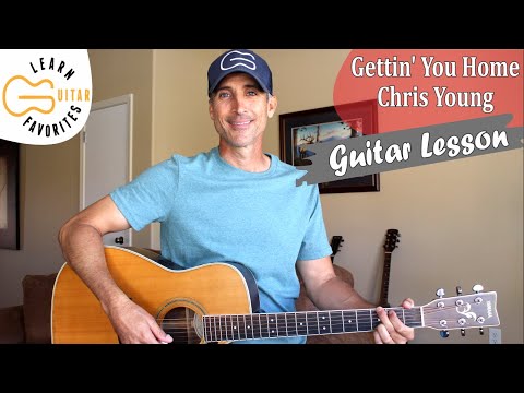 Gettin' You Home - Chris Young - Guitar Lesson | Tutorial