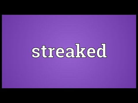 Streaked Meaning