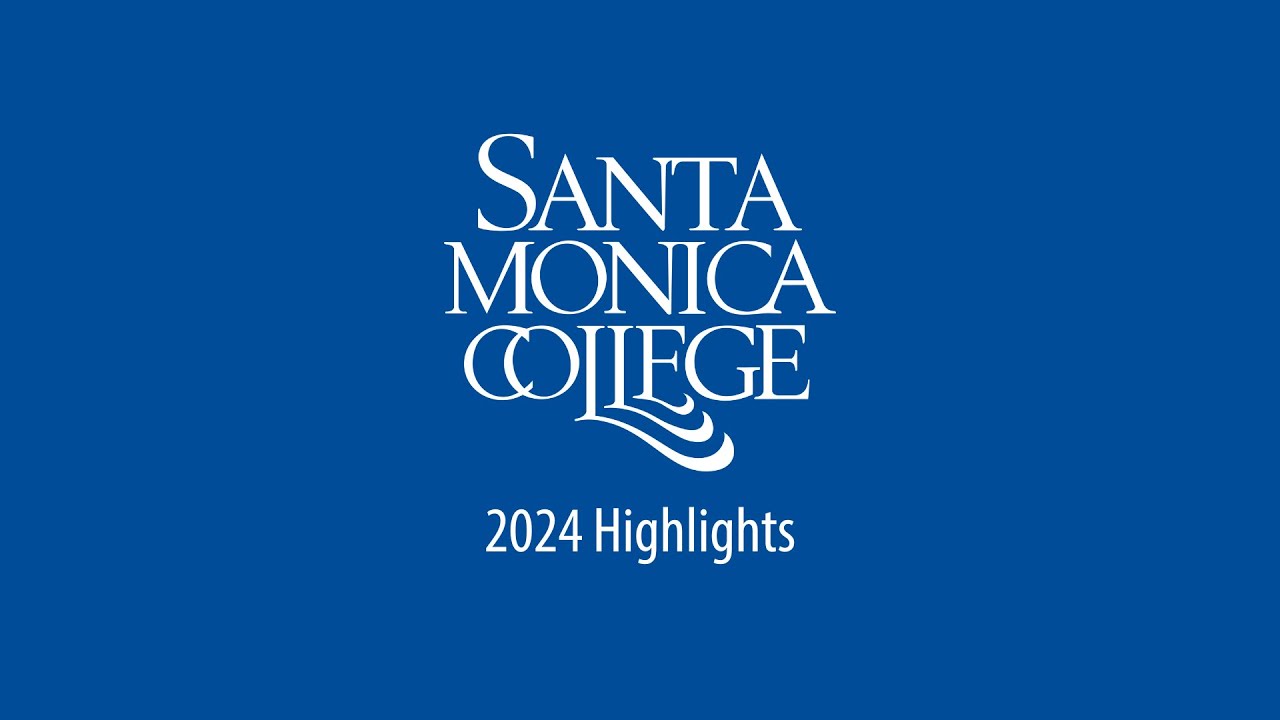 Santa Monica College 2024 Highlights