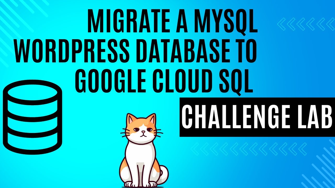 Migrate a MySQL Wordpress Database to Google Cloud SQL - Challenge Lab