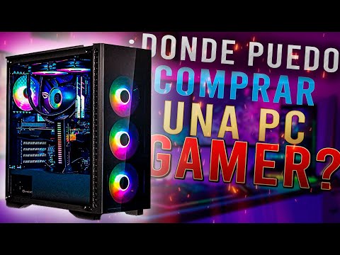 ¿DÓNDE ES MÁS CONVENIENTE COMPRAR UNA PC GAMER?