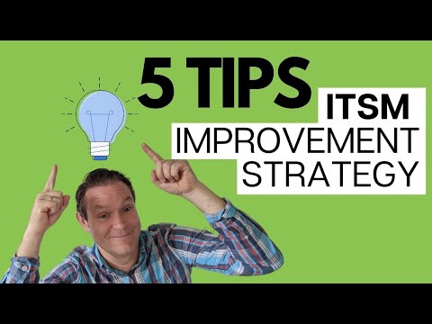 ITIL ITSM Strategy - Top 5 Tips for Developing an ITSM Improvement Strategy