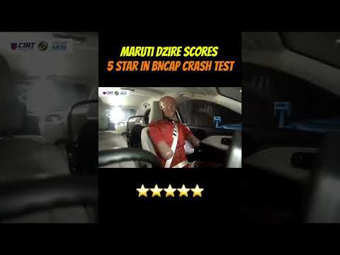 Maruti Dzire Scores ⭐️⭐️⭐️⭐️⭐️ In BNCAP Carsh Test.
