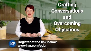 Crafting Conversations and Overcoming Objections - HAR.com