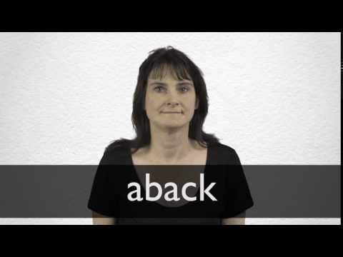 ABACK definition and meaning | Collins English Dictionary
