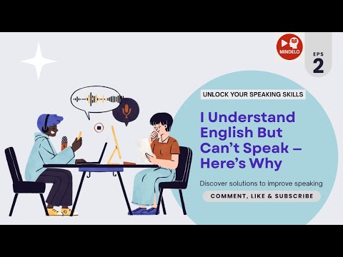 English Podcast: I Understand English But Can’t Speak — Here’s Why and How to Solve It