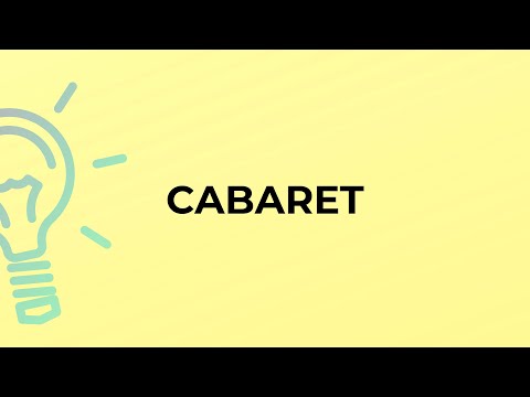 What is the meaning of the word CABARET?