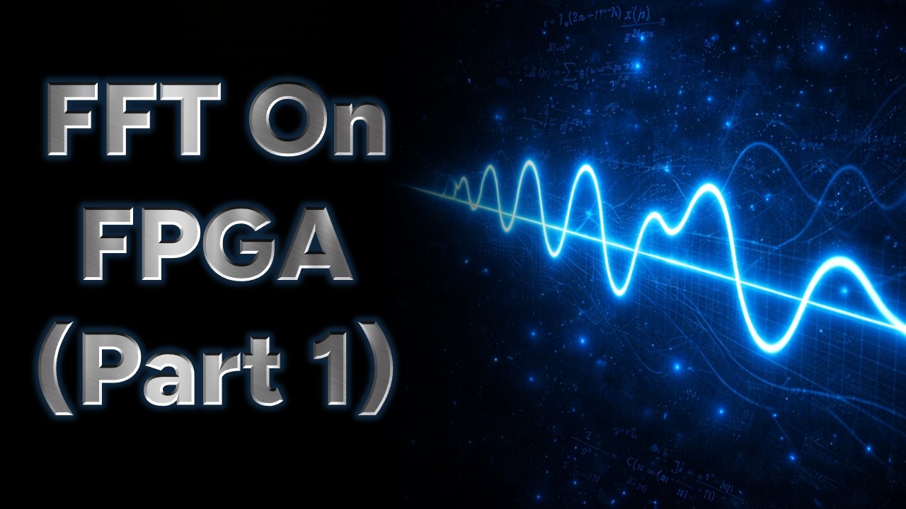 FFT on FPGA (Part 1): Algorithm Explained