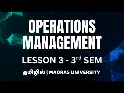 Lesson 3 | Operations Management | Process Planning | MBA | Madras University | SPBA203