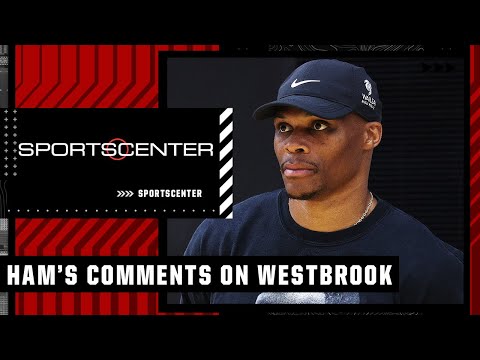 Detailing Darvin Ham's comments on Russell Westbrook | SportsCenter