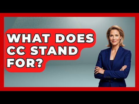 What Does CC Stand For? - Trend Unwrapper