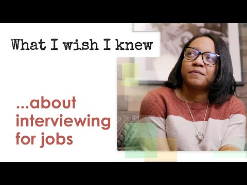 What I Wish I Knew ... about interviewing for jobs