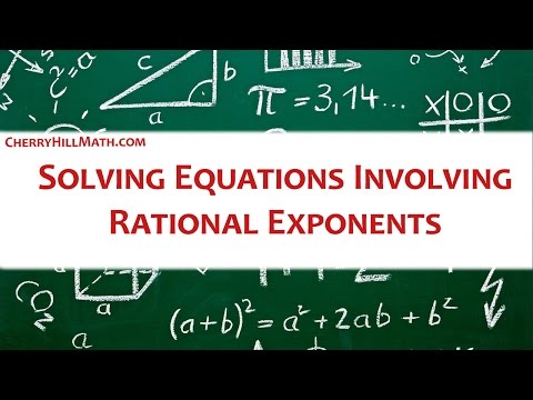Video 10 Solving Equations with Rational Exponents