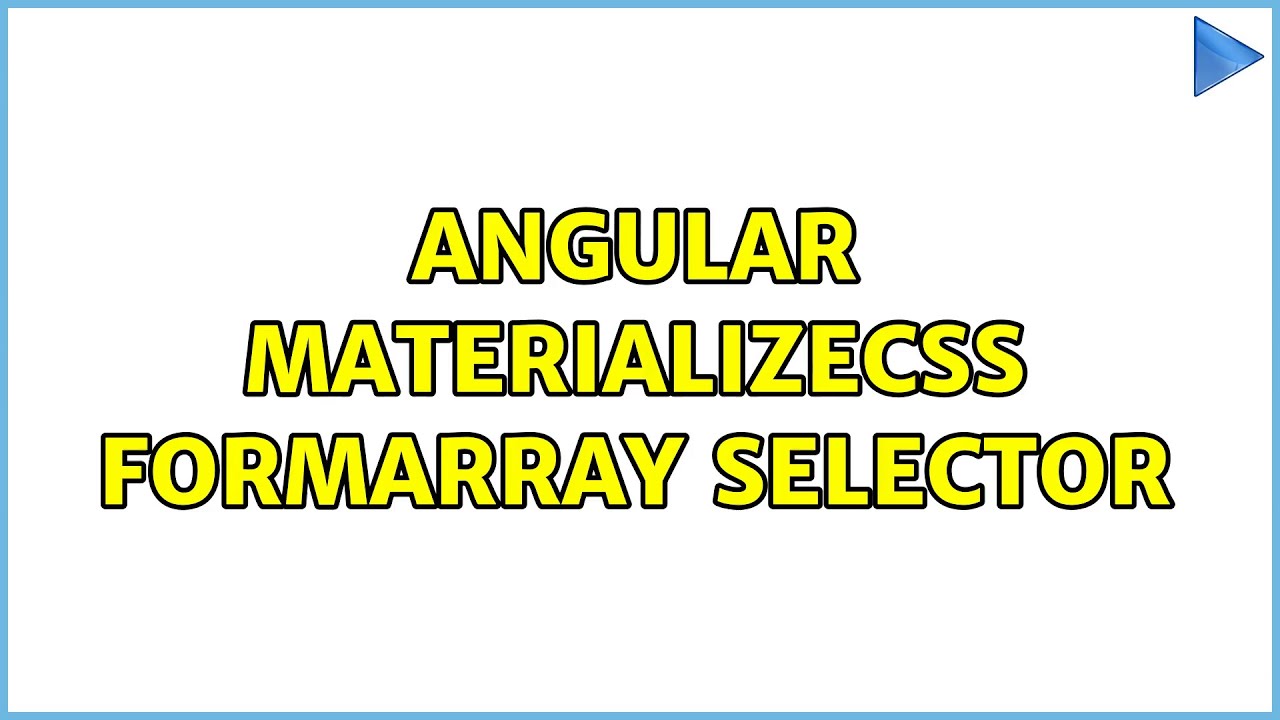 Angular MaterializeCSS FormArray Selector