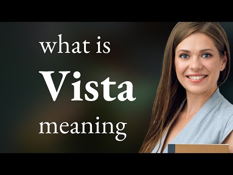 Vista | VISTA definition
