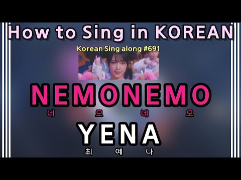 [Sing along Korean] NEMONEM (네모네모) – YENA (최예나) (tutorial/easy lyrics/pronounce/rom/han)