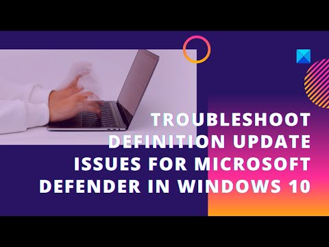 Troubleshoot Definition update issues for Microsoft Defender in Windows 10