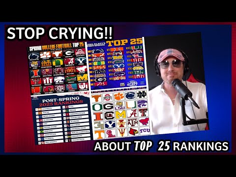 STOP RAGE TYPING ABOUT TOP 25 COLLEGE FOOTBALL RANKINGS