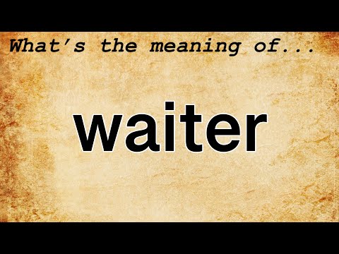 Waiter Meaning : Definition of Waiter
