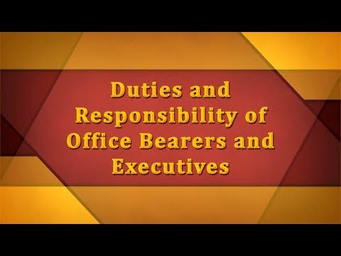 Duties and Responsibilities of Office Bearers and Executives Video ...