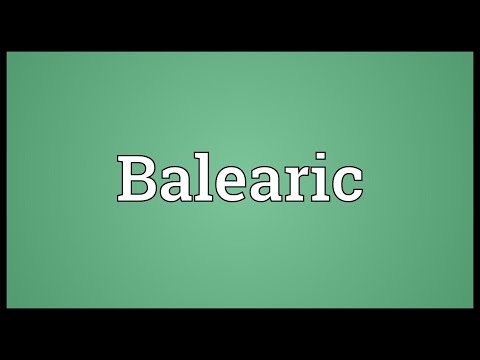 Balearic Meaning