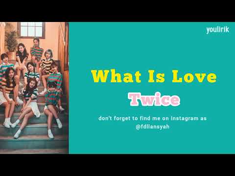 TWICE - What Is Love | Lirik Terjemahan