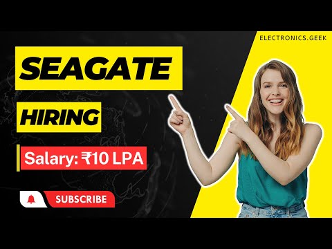 Seagate Recruitment Product Test Engineer freshers 2023 | Electronics Geek
